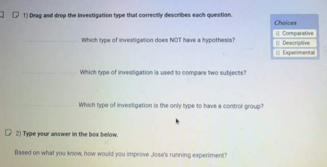Solved: Drag and drop the investigation type that correctly describes ...