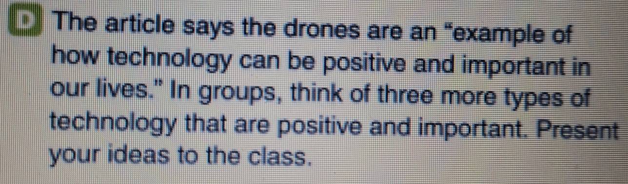 Resuelto:The article says the drones are an “example of how technology ...