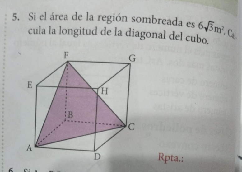 Resuelto:Si el área de la región sombreada es 6sqrt(3)m^2 · Cal. cula la longitud de la diagonal d