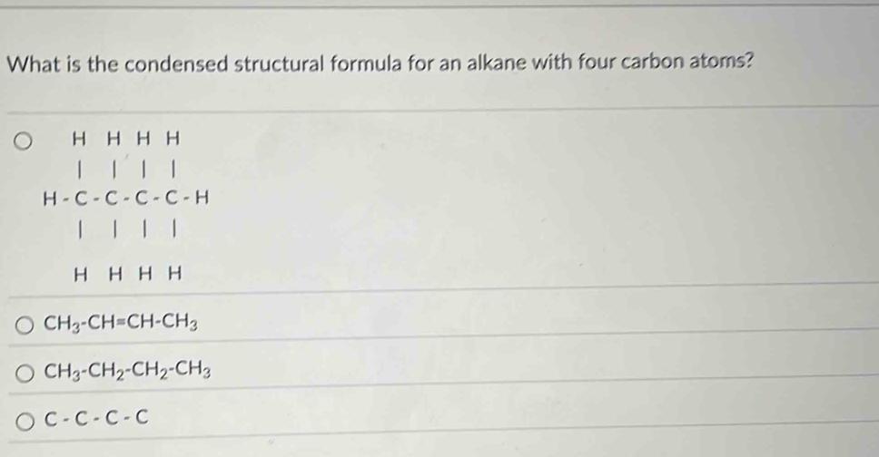 Résolu :What is the condensed structural formula for an alkane with ...