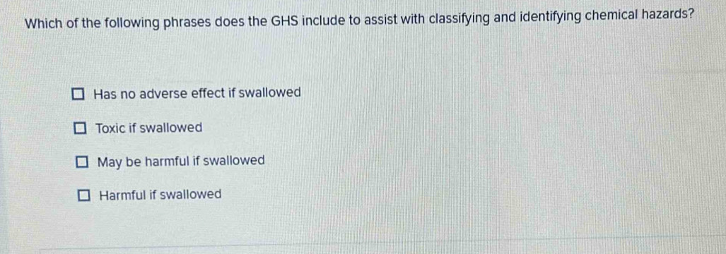 Solved: Which of the following phrases does the GHS include to assist ...