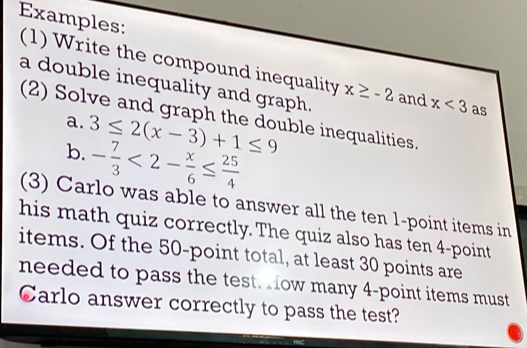Solved: Examples: (1) Write the compound inequality x≥ -2 and x