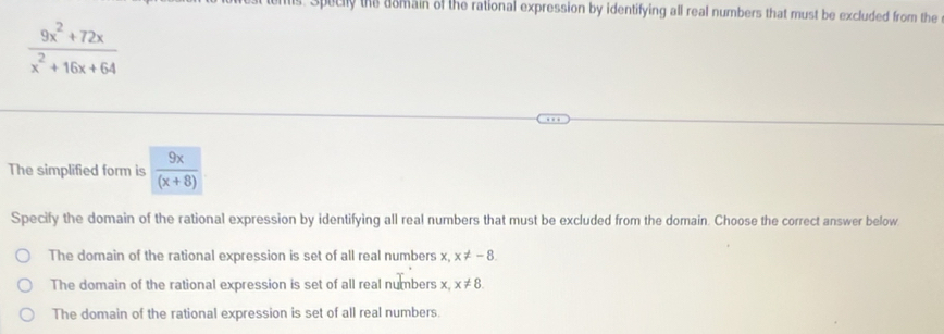 Solved: specily the domain of the rational expression by identifying ...