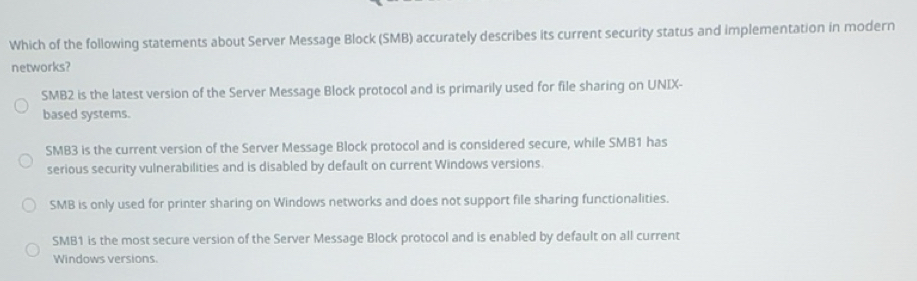 Solved: Which of the following statements about Server Message Block ...