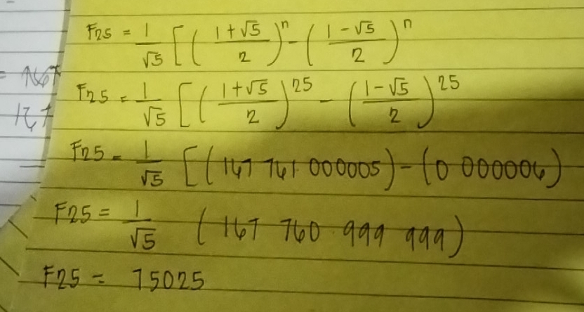 Solved: F_25= 1/sqrt(5) [( (1+sqrt(5))/2 )^n-( (1-sqrt(5))/2 )^n 167 F ...