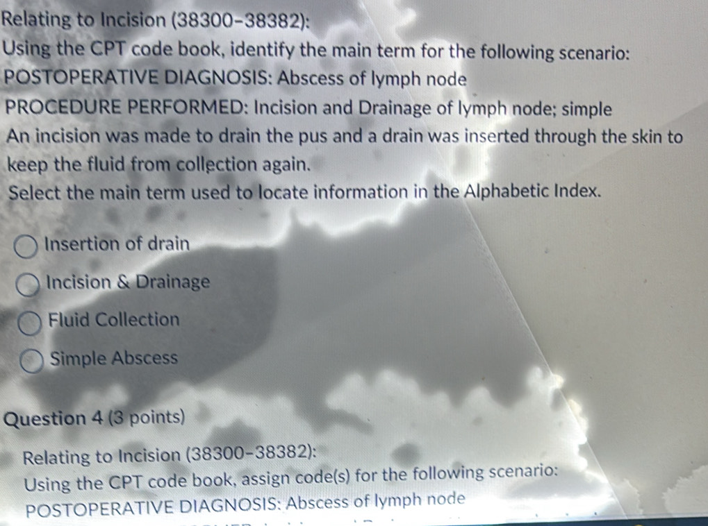 Solved: Relating to Incision (38300-38382): Using the CPT code book ...