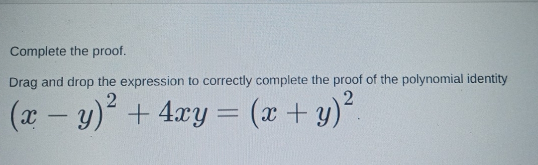 Solved: Complete the proof. Drag and drop the expression to correctly ...