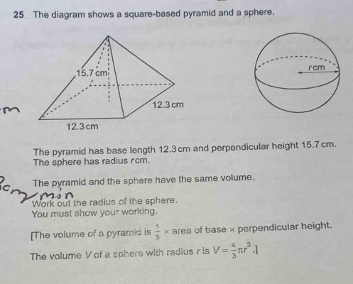 Solved: The diagram shows a square-based pyramid and a sphere. The ...