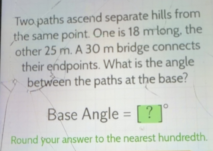 Solved: Two paths ascend separate hills from the same point. One is 18 ...