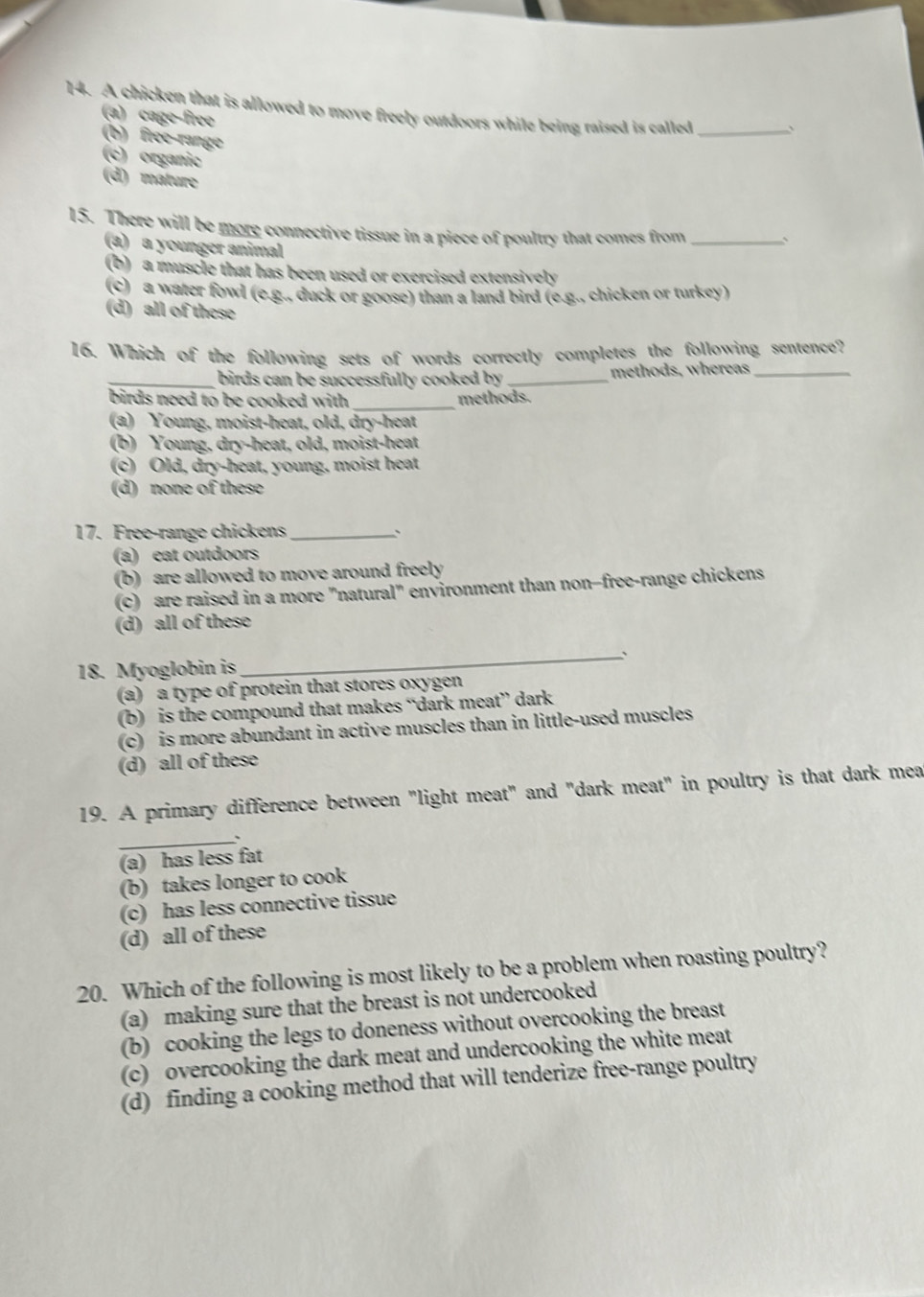 Solved: A chicken that is allowed to move freely outdoors while being ...