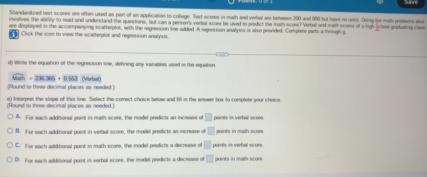 Solved: Save Standardized test scores are often used as part of an ...