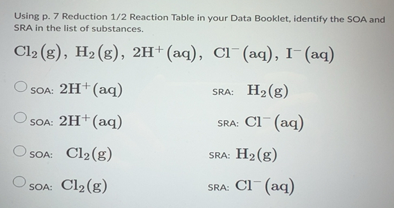 Solved: Using p. 7 Reduction 1/2 Reaction Table in your Data Booklet ...