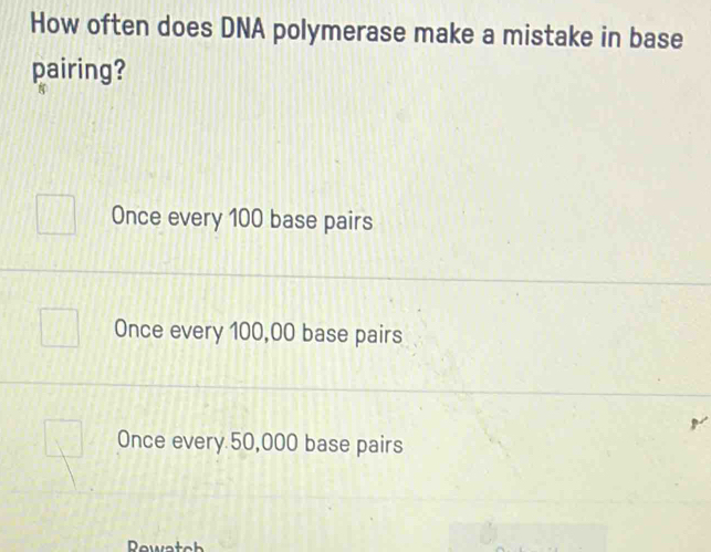 Solved: How often does DNA polymerase make a mistake in base pairing ...