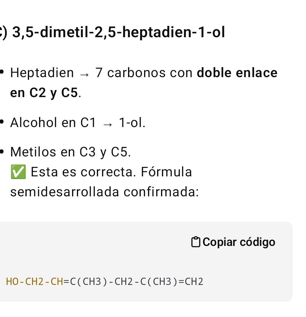 Resuelto:) 3,5 -dimetil -2, 5 -heptadien -1 -ol Heptadien → 7 carbonos ...