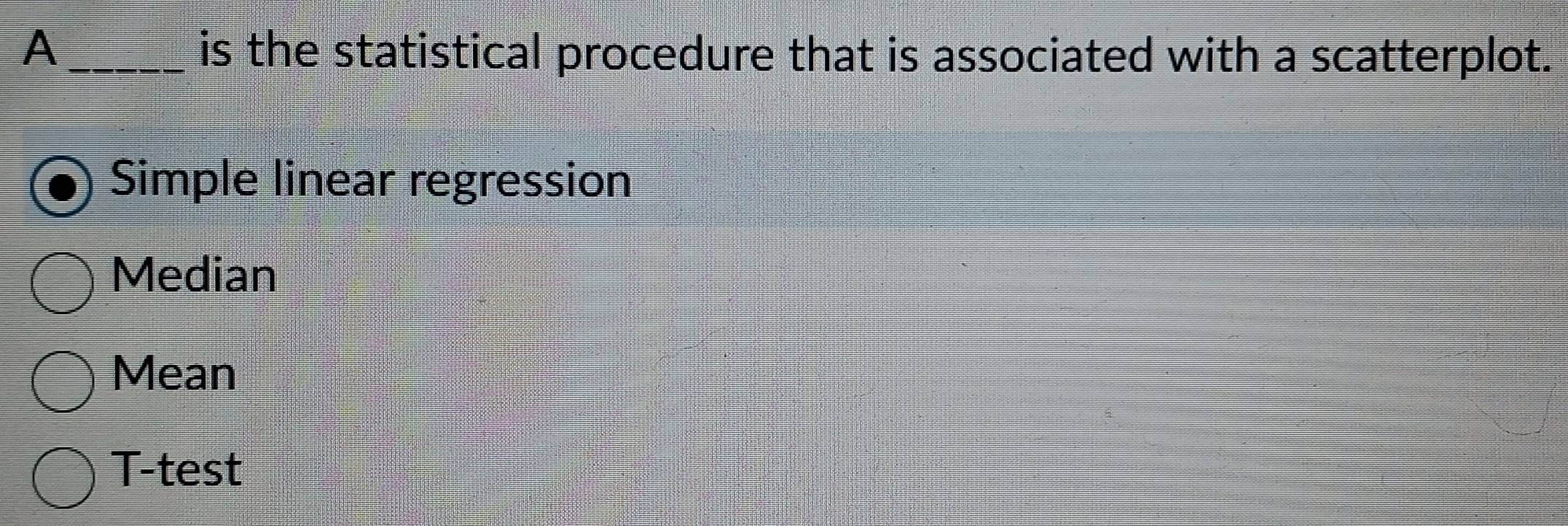 Solved: A _is the statistical procedure that is associated with a ...
