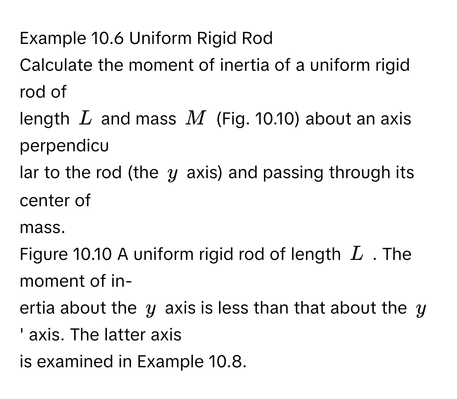 Solved: Example 10.6 Uniform Rigid Rod Calculate the moment of inertia ...