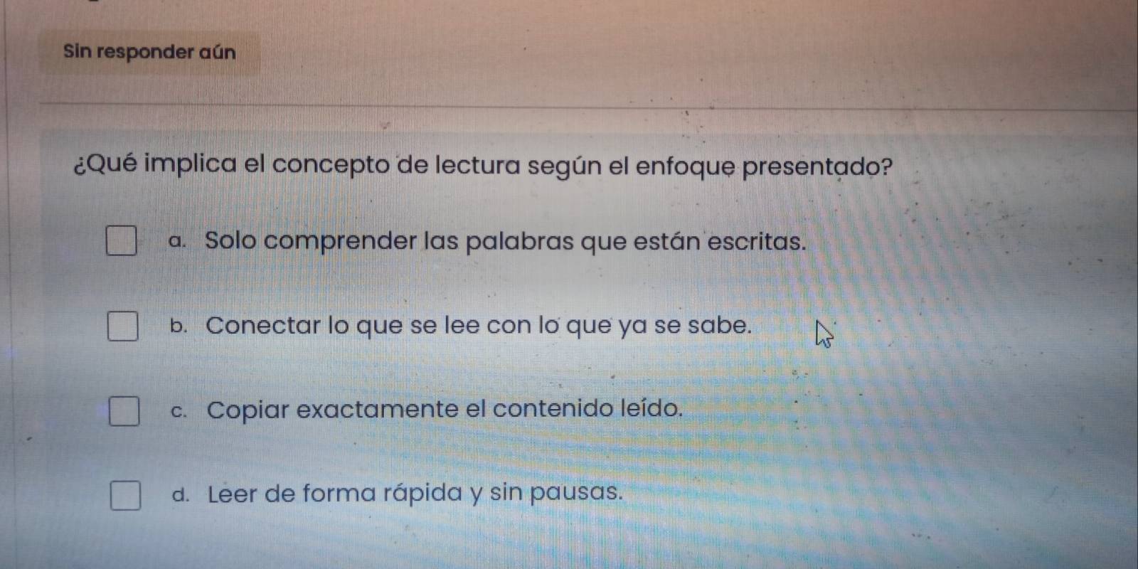 Resuelto:Sin responder aún ¿Qué implica el concepto de lectura según el ...
