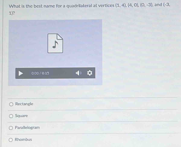 Solved: What is the best name for a quadrilateral at vertices (1,4),(4 ...