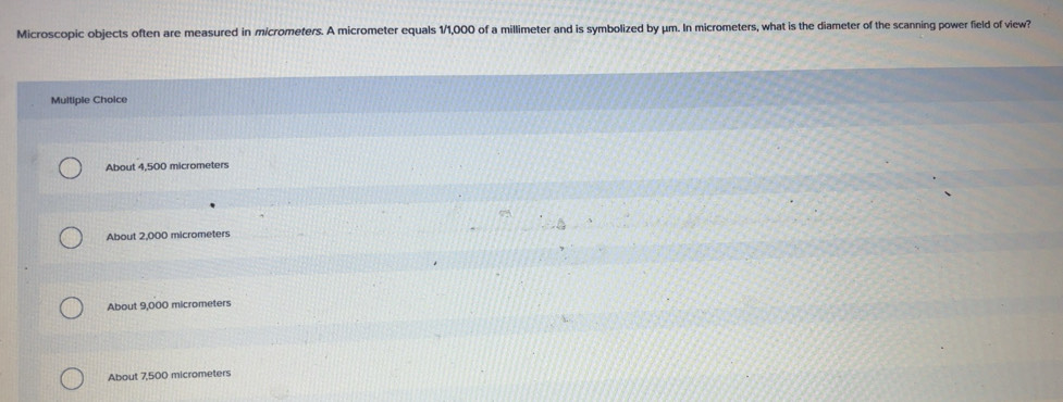 Solved: Microscopic objects often are measured in micrometers. A micrometer equals 1/1,000 of a ...