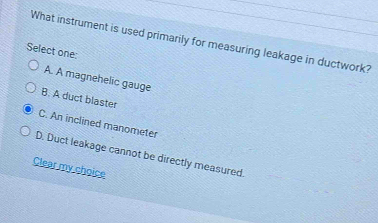 Solved: What instrument is used primarily for measuring leakage in ...