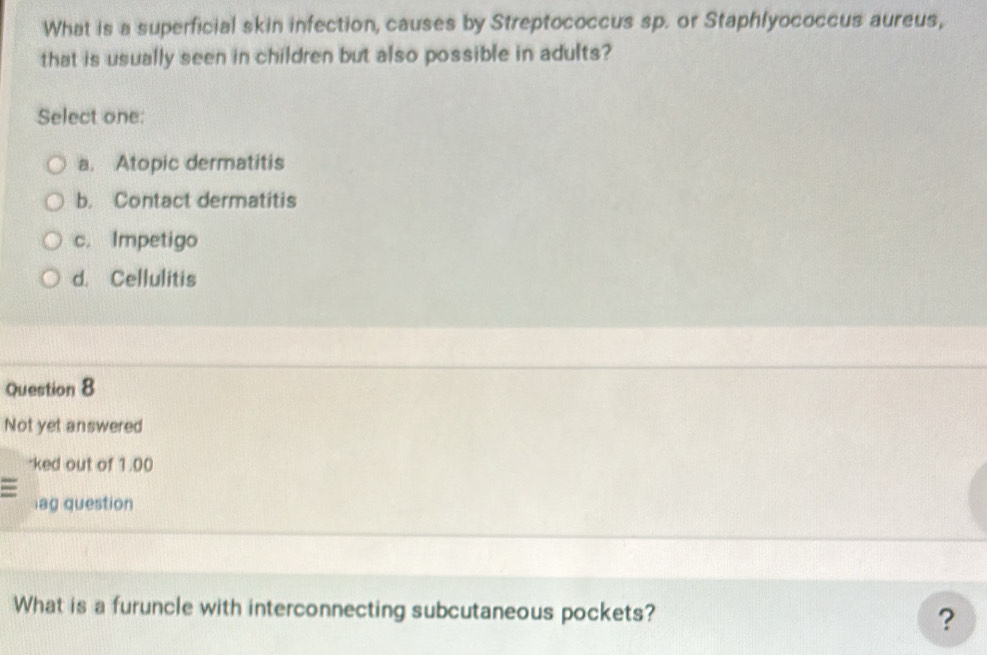 Solved: What is a superficial skin infection, causes by Streptococcus ...