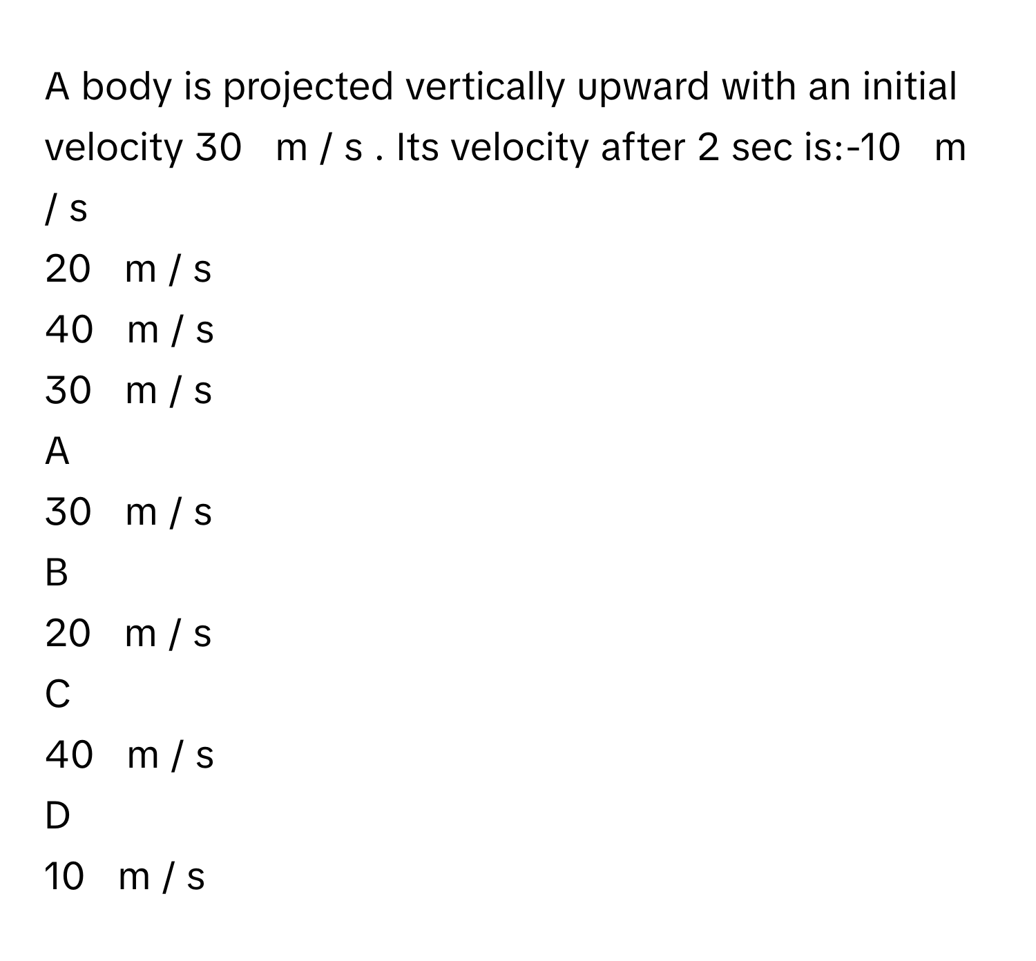 Solved: A body is projected vertically upward with an initial velocity ...