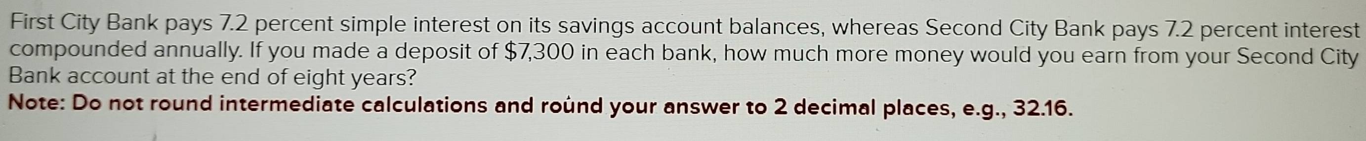 Solved: First City Bank pays 7.2 percent simple interest on its savings ...