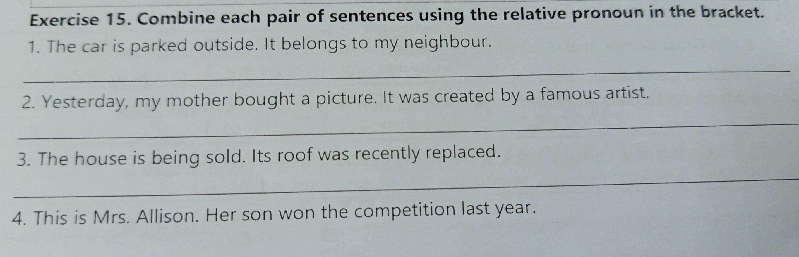 Giải quyết:Combine each pair of sentences using the relative pronoun in ...