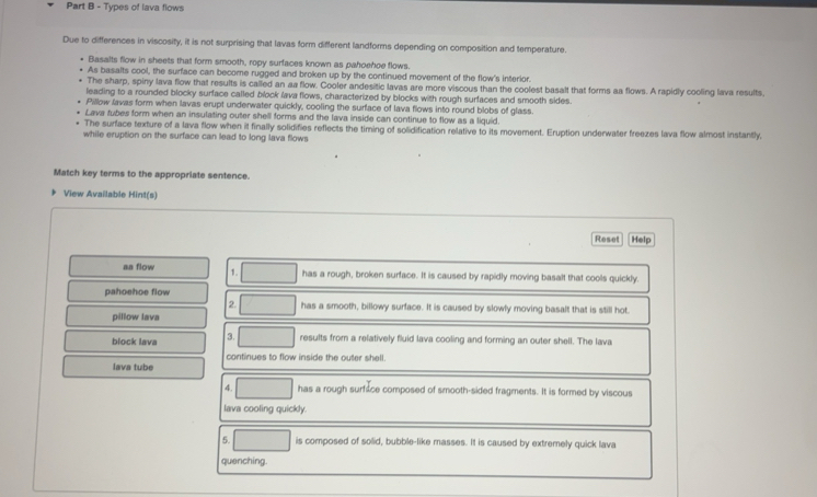 Solved: Types of lava flows Due to differences in viscosity, it is not ...