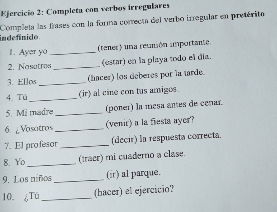 Risolto:Completa con verbos irregulares Completa las frases con la ...
