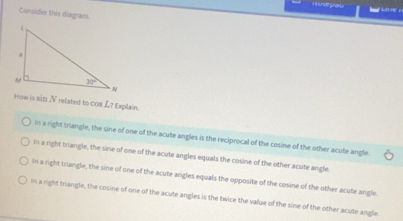 Solved: nυιεγay Consider this diagram. How is sin N related to cos L ...