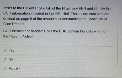 Refer to the Patient Profile tab of the Pharmacy EHR and identify the ...
