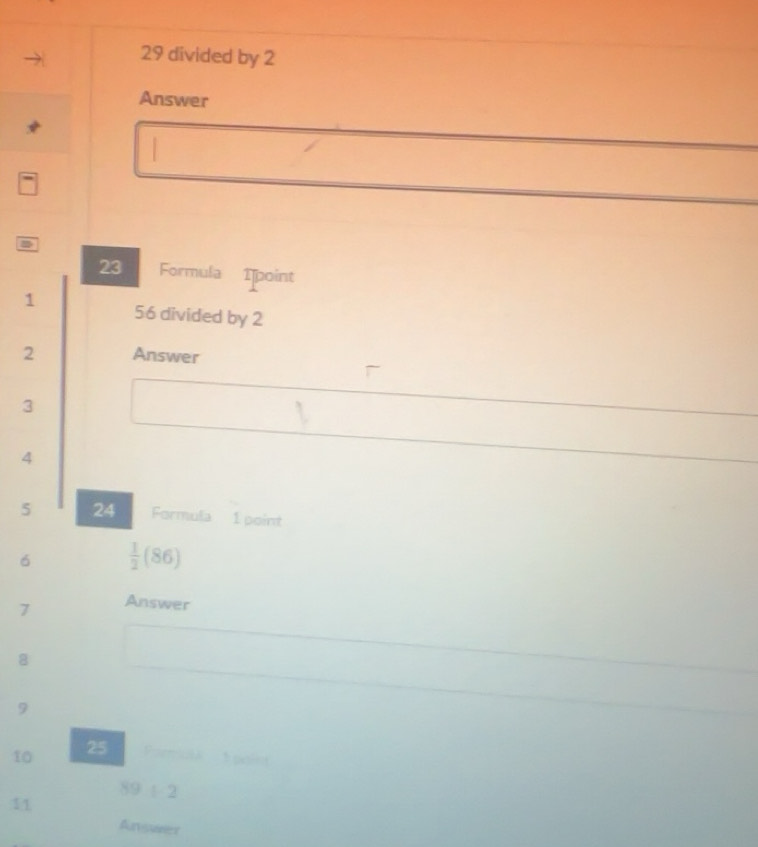 Solved: 29 divided by 2 Answer 23 Formula 1 point 1 56 divided by 2 2 ...