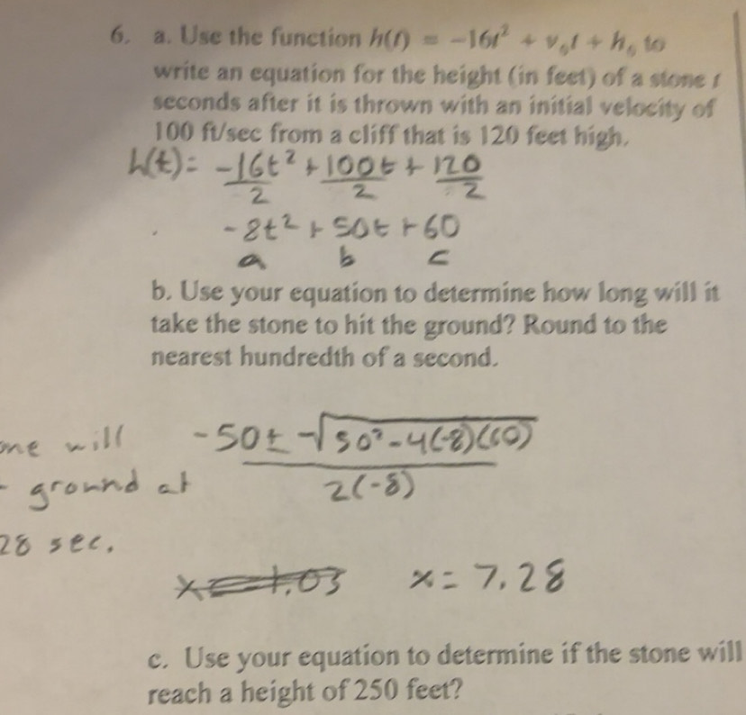 Solved: Use the function h(t)=-16t^2+v_0t+h s to write an equation for ...