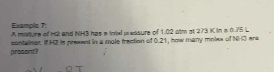 Solved: Example 7: A mixture of H2 and NH3 has a total pressure of 1.02 ...