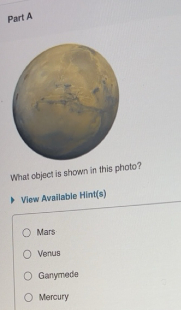 Solved: What object is shown in this photo? View Available Hint(s) Mars ...