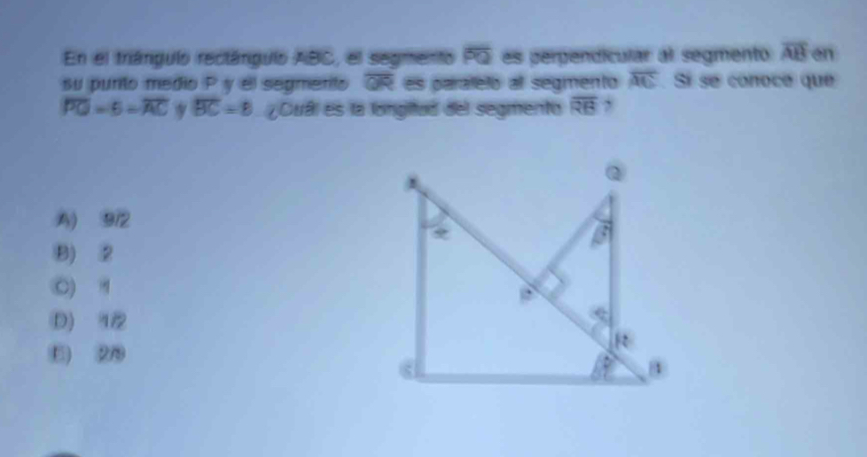 Resuelto:En el triángulo rectángulo ABC, el segmento overline PQ es ...