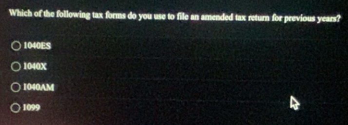 Solved: Which of the following tax forms do you use to file an amended ...