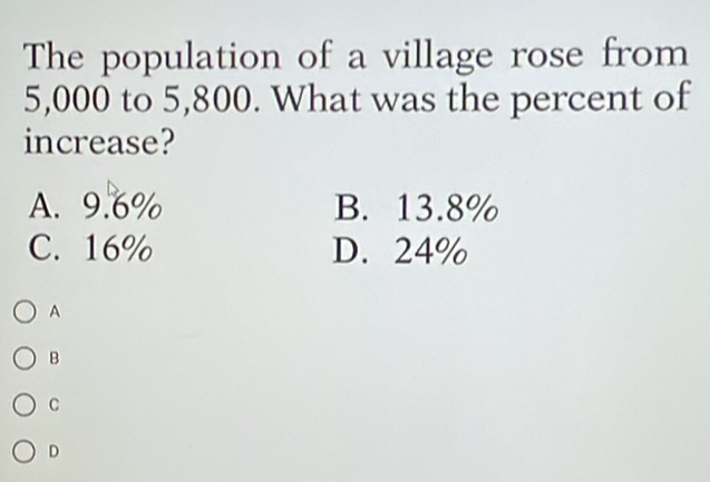 Solved: The population of a village rose from 5,000 to 5,800. What was ...