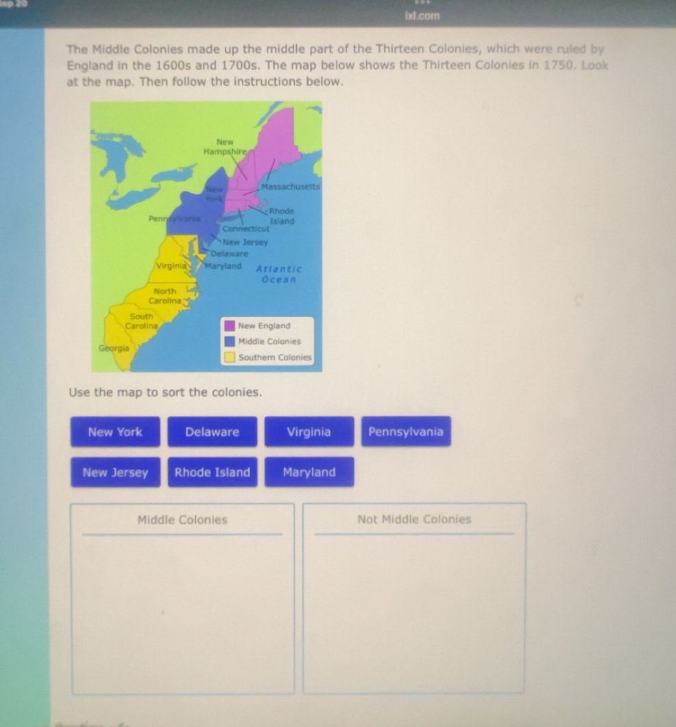 Solved: ixl.com The Middle Colonies made up the middle part of the ...