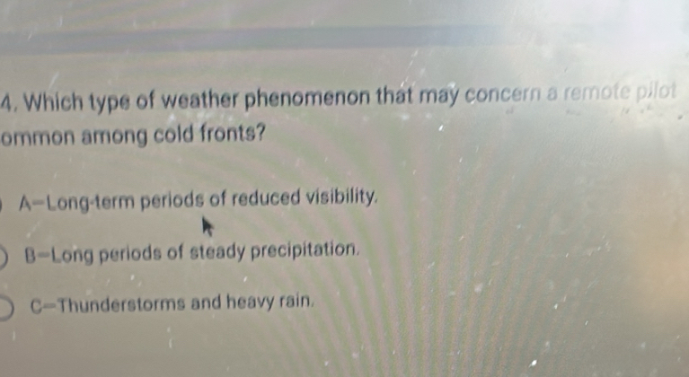 Solved: Which type of weather phenomenon that may concern a remote ...