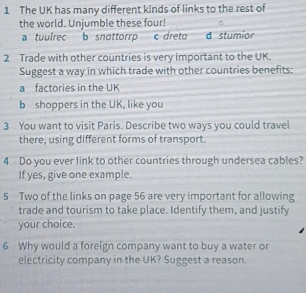 Solved: The UK has many different kinds of links to the rest of the ...