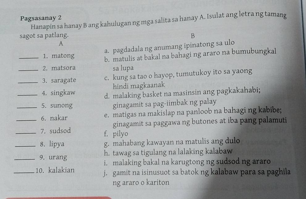 Solved: Pagsasanay 2 Hanapin sa hanay B ang kahulugan ng mga salita sa hanay A. Isulat ang letra ...