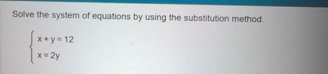 Solved: Solve the system of equations by using the substitution method ...