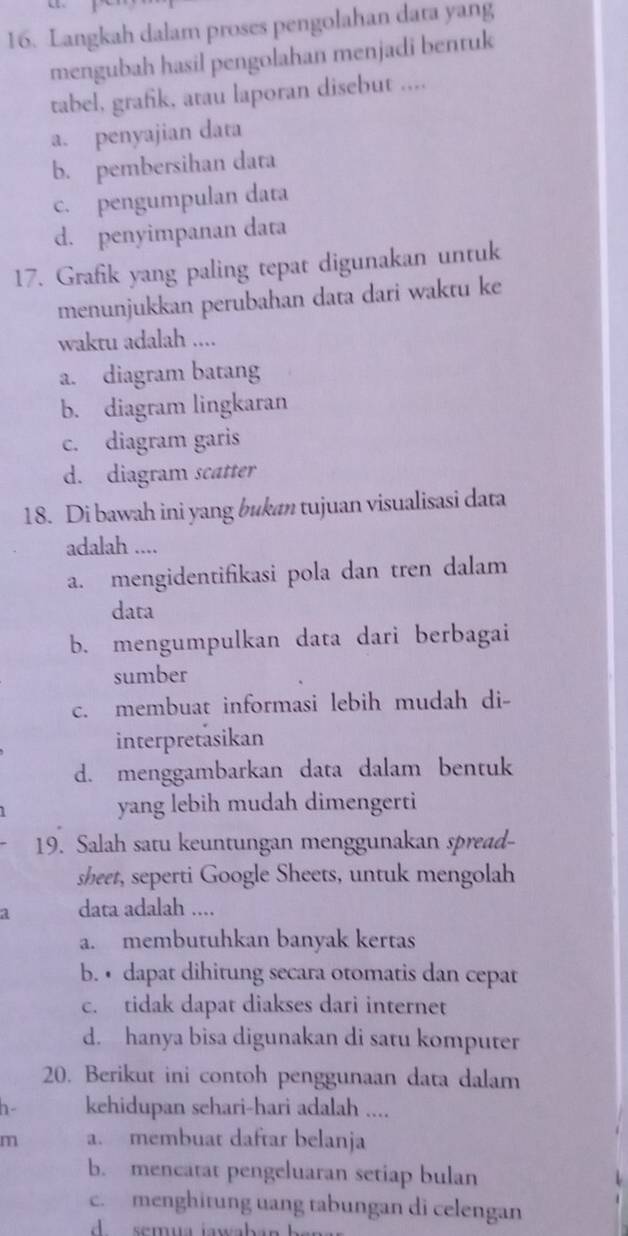 Telah dijawab:Langkah dalam proses pengolahan data yang mengubah hasil ...