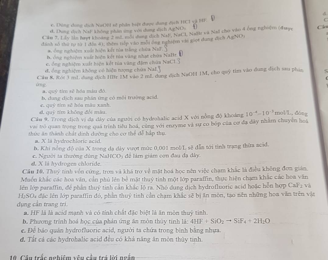 Giải quyết:c. Dùng dung dịch NaOH sẽ phân biệt được dung dịch HCl và HF ...