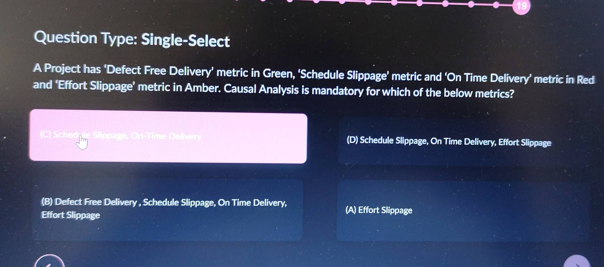 Solved: Question Type: Single-Select A Project has ‘Defect Free Delivery’ metric in Green ...