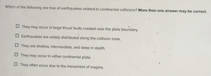 Solved: Which of the following are true of earthquakes related to ...