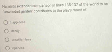 Solved: Hamlet's extended comparison in lines 135-137 of the world to ...