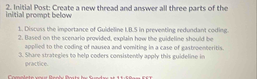 Solved: Initial Post: Create a new thread and answer all three parts of the initial prompt below ...